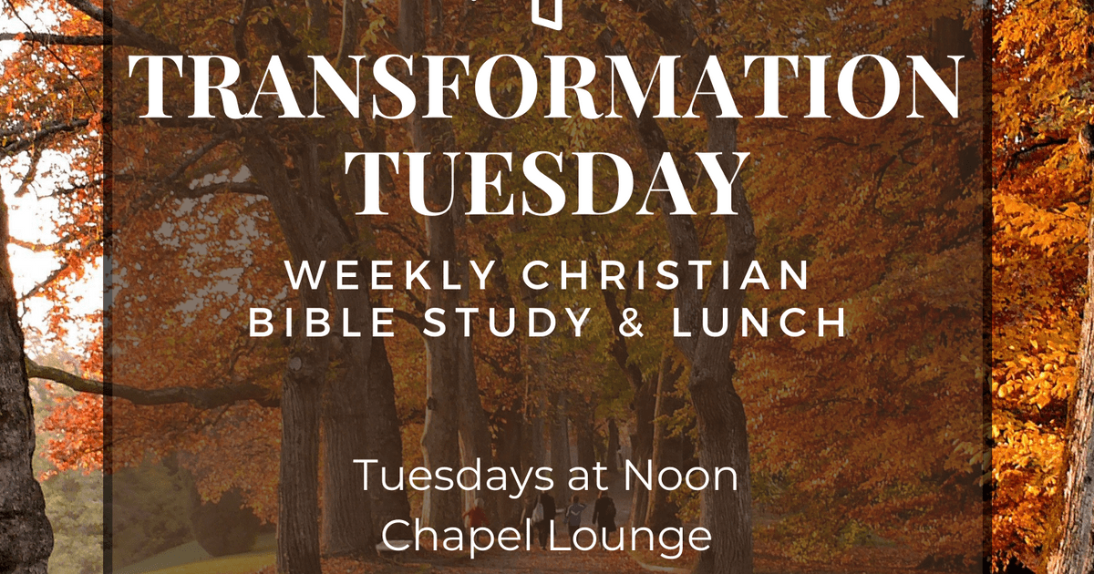 Transformation Tuesday: Weekly Bible Study – Chapel Calendar – Office ...
