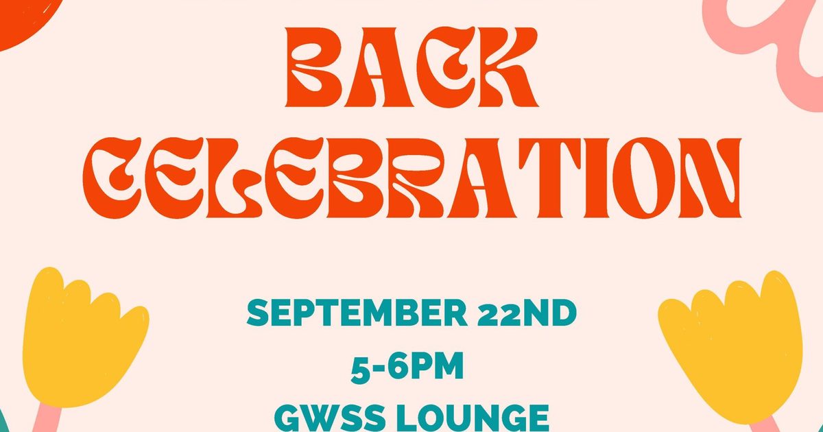 GWSS Welcome Back Celebration – Events – Gender, Women’s & Sexuality ...